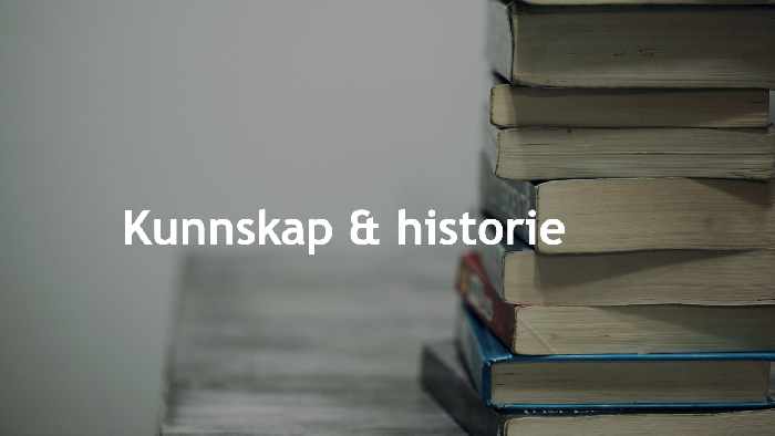 Økt kunnskap og historie